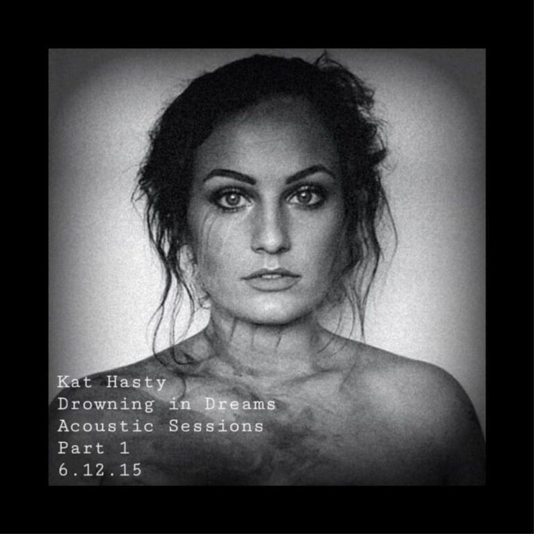 Drowning in Dreams an Interview with Kat Hasty – Raised Rowdy